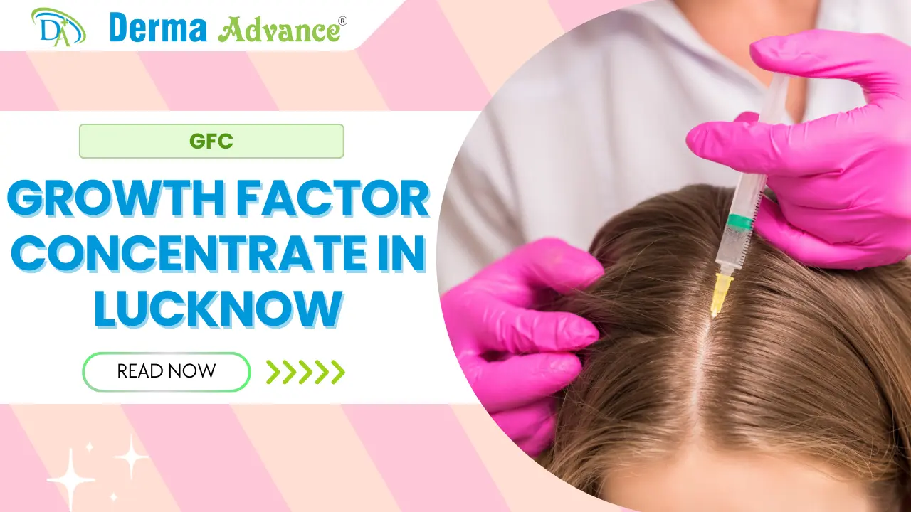 GFC Growth Factor Concentrate Treatment in Lucknow